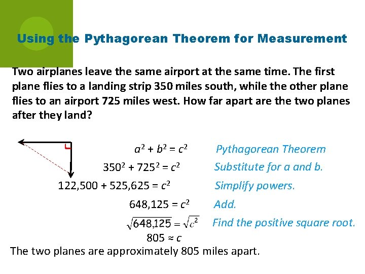 PYTHAGOREAN THEOREM Application Using the Pythagorean Theorem for