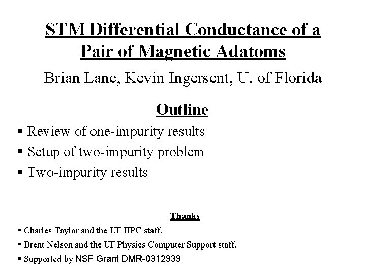 STM Differential Conductance of a Pair of Magnetic