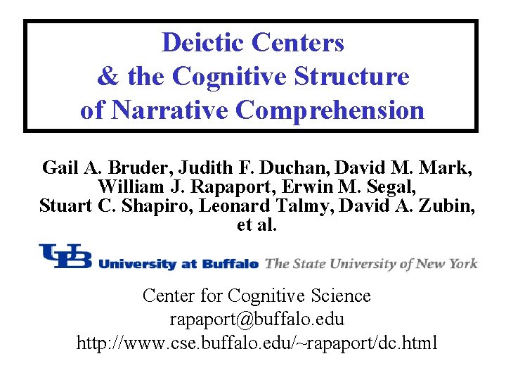 Deictic Centers the Cognitive Structure of Narrative Comprehension