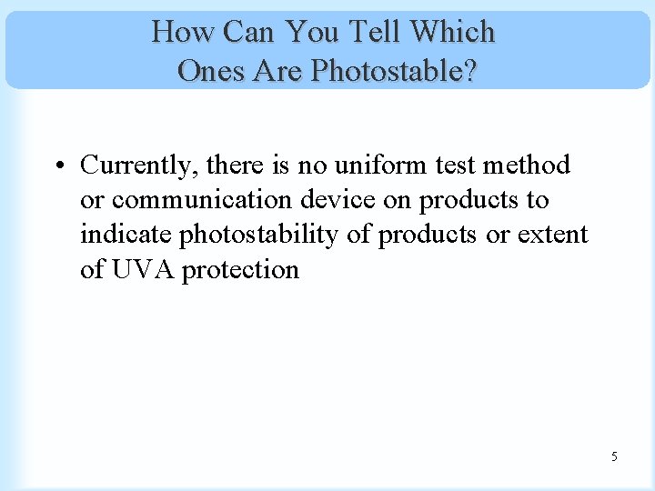 Why is Photostability Important 1 Biggest Innovation in