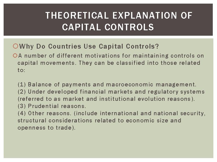 WHY DO COUNTRIES USE CAPITAL CONTROLS Presented By