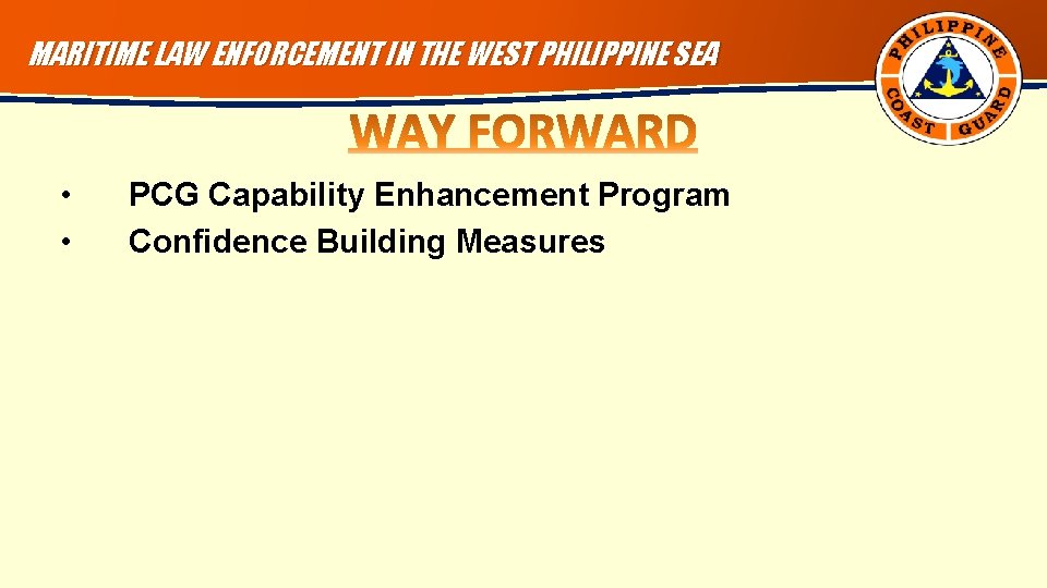 MARITIME LAW ENFORCEMENT IN THE WEST PHILIPPINE SEA
