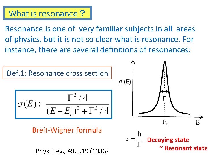 Unstable Nuclei and ManyBody Resonant States Kiyoshi Kato