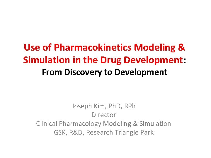 Use of Pharmacokinetics Modeling Simulation in the Drug