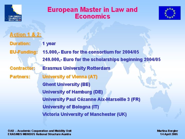 ERASMUS MUNDUS Information Day Bratislava 14 April 2005