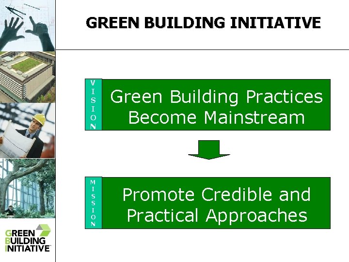 GREEN BUILDING INITIATIVE V I S I O