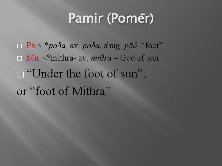 Pomri d Traditional Pamirian House and its Symbolism