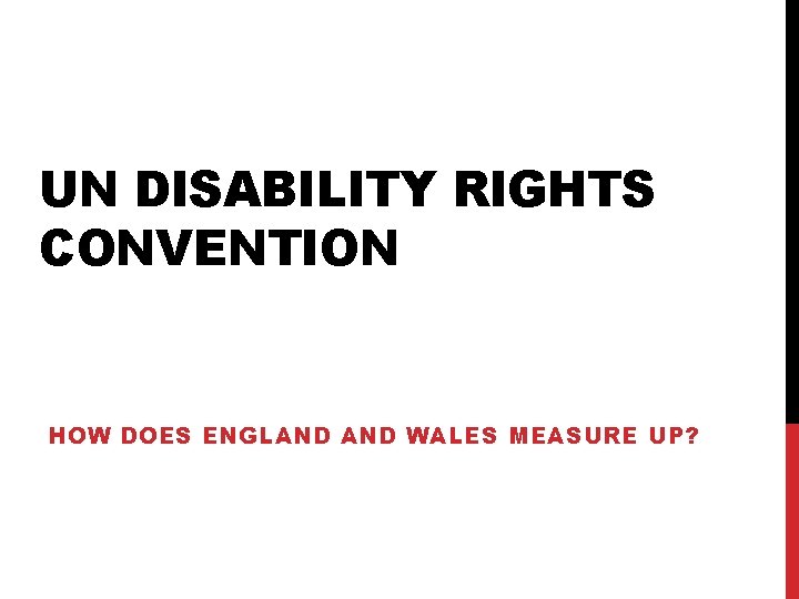 UN DISABILITY RIGHTS CONVENTION HOW DOES ENGLAND WALES