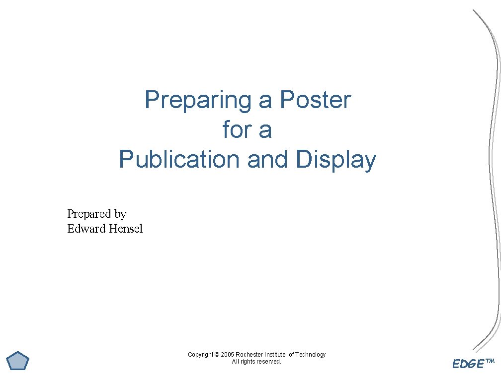 Preparing a Poster for a Publication and Display