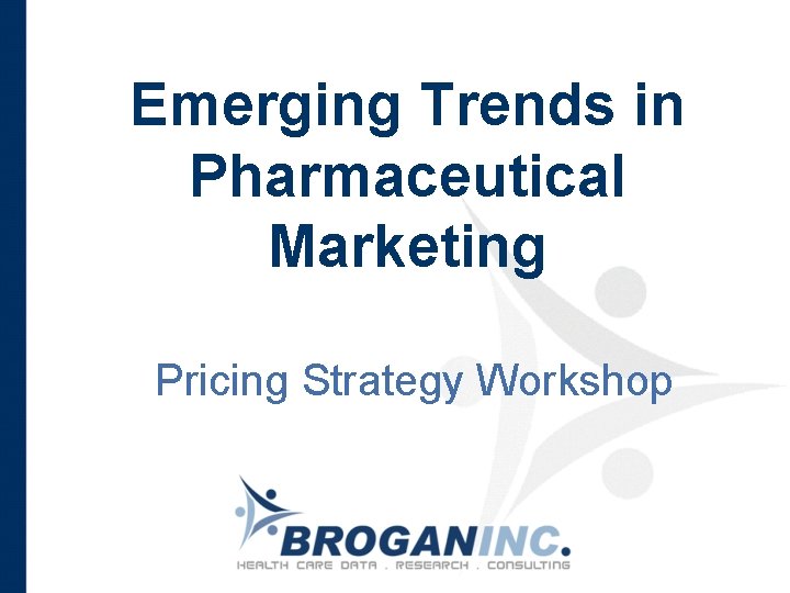 Emerging Trends in Pharmaceutical Marketing Pricing Strategy Workshop