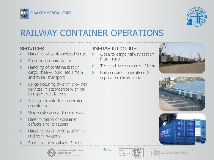 RIGA CONTAINER TERMINAL Corporate Presentation MAIN FACTS ABOUT