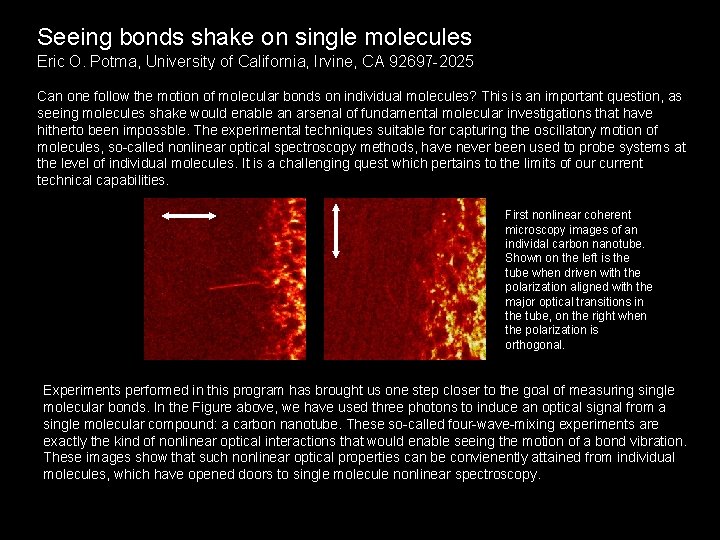 Seeing bonds shake on single molecules Eric O