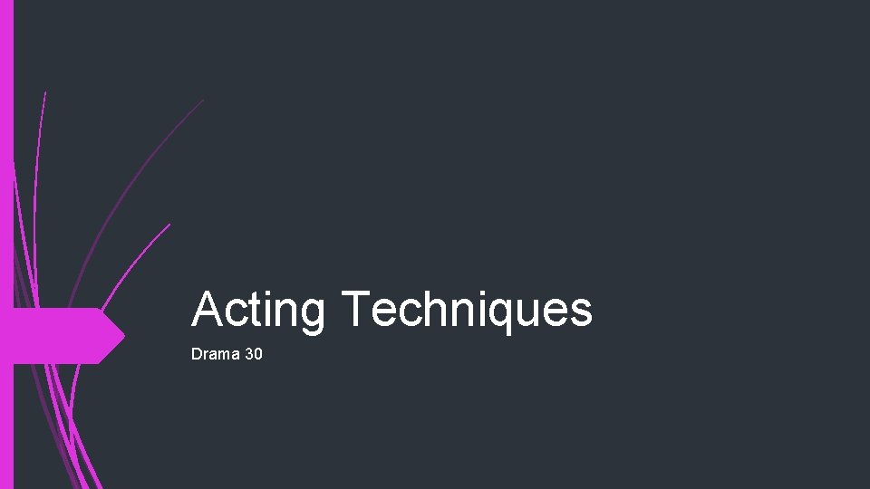 Acting Techniques Drama 30 Stanislavski System Konstantin Stanislavski