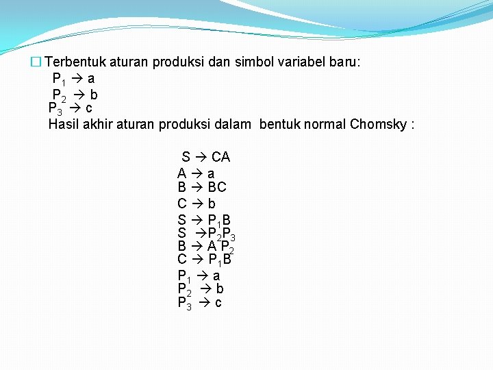 PERTEMUAN 11 BENTUK NORMAL CHOMSKY Pengertian Bentuk Normal