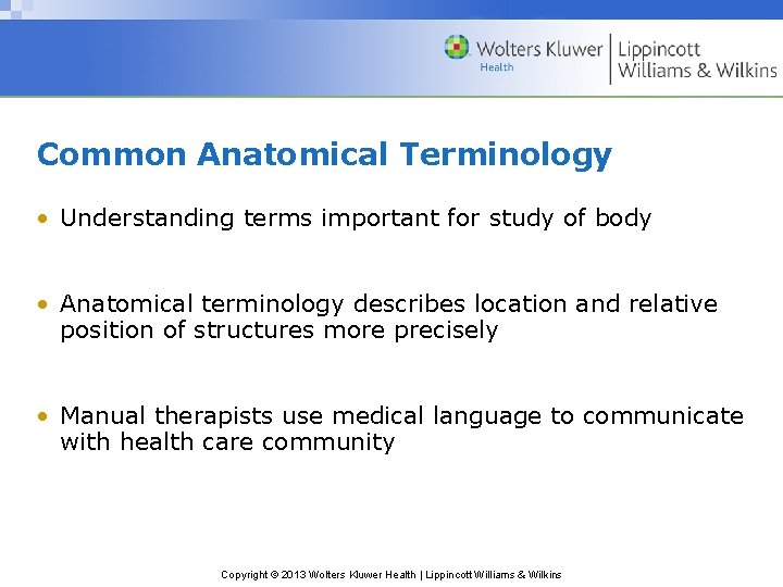 Chapter 2 The Body and Its Terminology Copyright