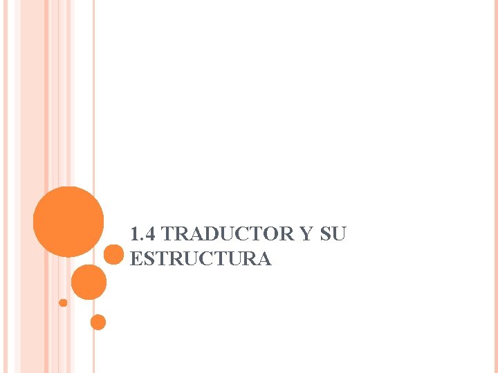 1 4 TRADUCTOR Y SU ESTRUCTURA QU ES