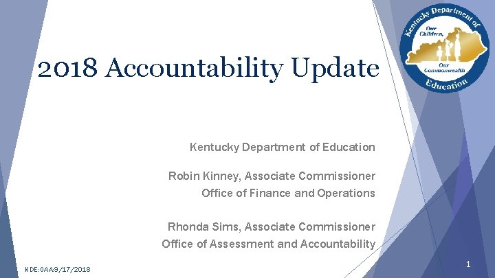 2018 Accountability Update Kentucky Department of Education Robin