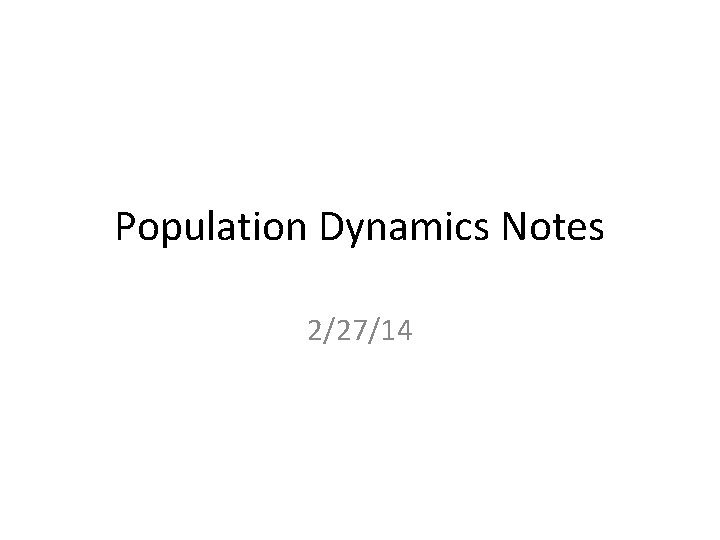Population Dynamics Notes 22714 What is an ecosystem