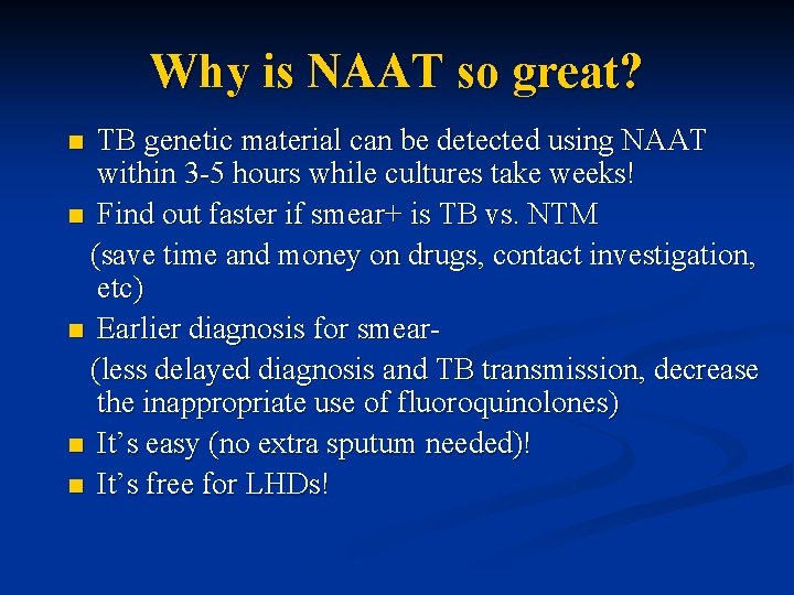 Nucleic Acid Amplification Test for Tuberculosis Heidi Behm