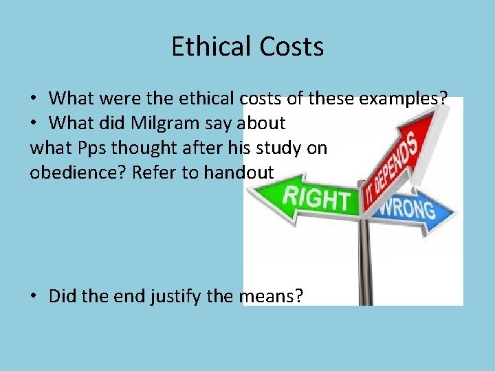 Ethical costs of conducting research in Psychology This
