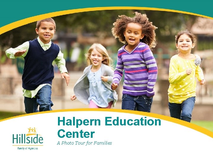 Halpern Education Center A Photo Tour for Families