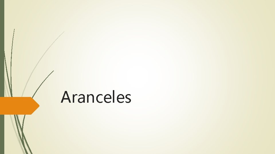 Aranceles Concepto Un arancel en su uso ms
