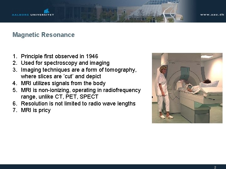 MRI Magnetic Resonance 1 Principle first observed in