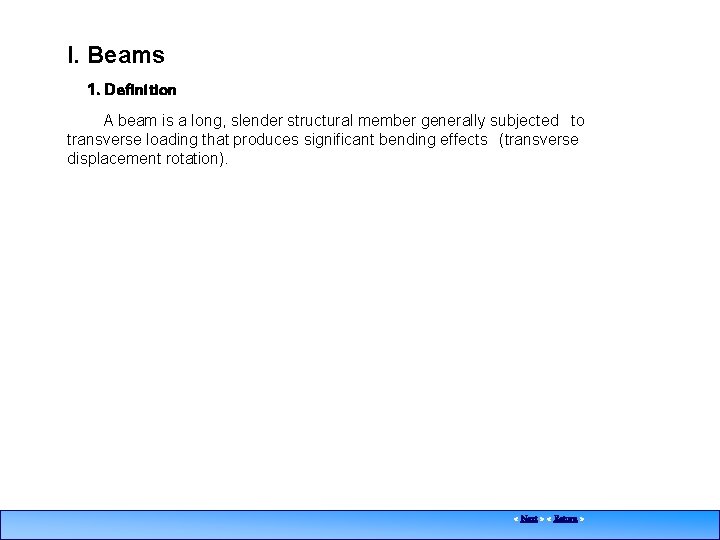 Definition I Beams 1 Definition A beam is