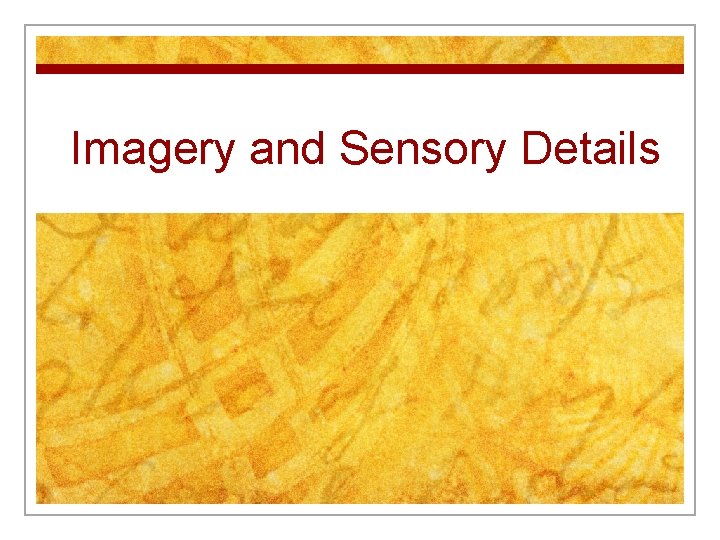 Imagery and Sensory Details Do Now n Name