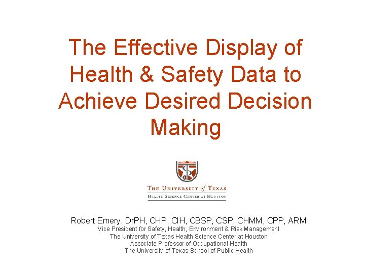 The Effective Display of Health Safety Data to