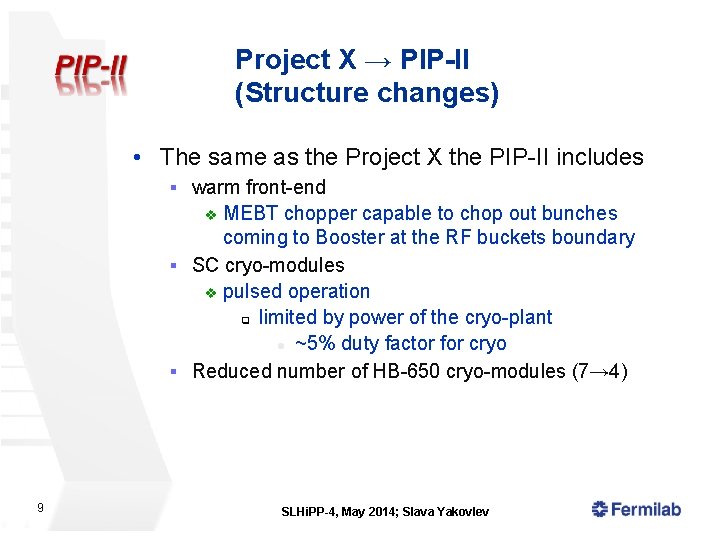 New Fermilab Plans PIP II Slava Yakovlev 4