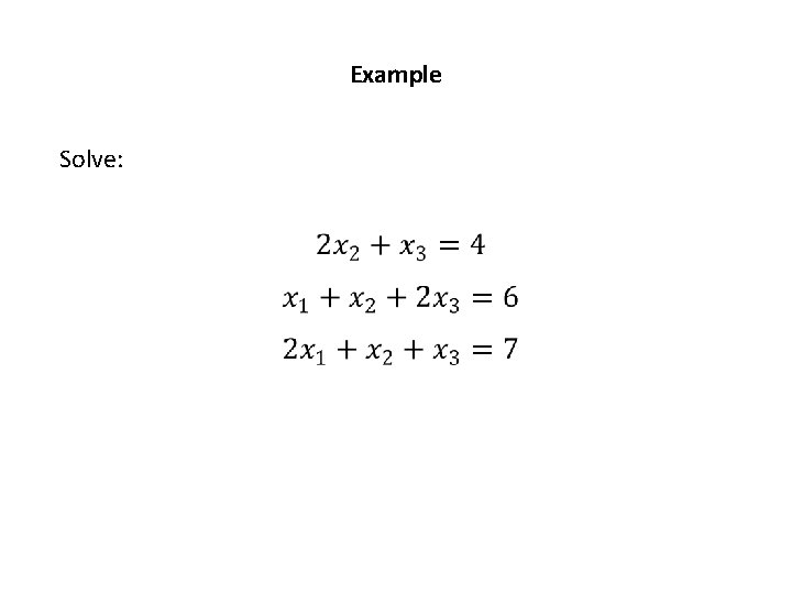 Pitfalls of elimination methods 1 Division by zero