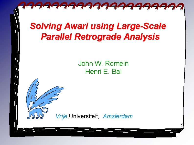 Solving Awari using LargeScale Parallel Retrograde Analysis John