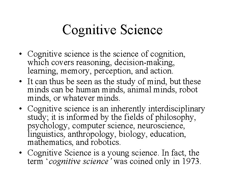 Cognitive Science What is it and How can