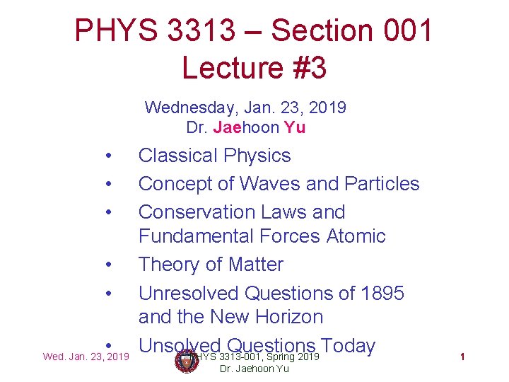 PHYS 3313 Section 001 Lecture 3 Wednesday Jan