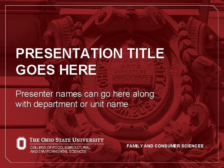 PRESENTATION TITLE GOES HERE Presenter names can go
