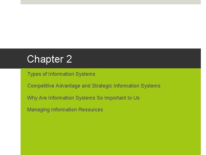 Chapter 2 Types of Information Systems Competitive Advantage
