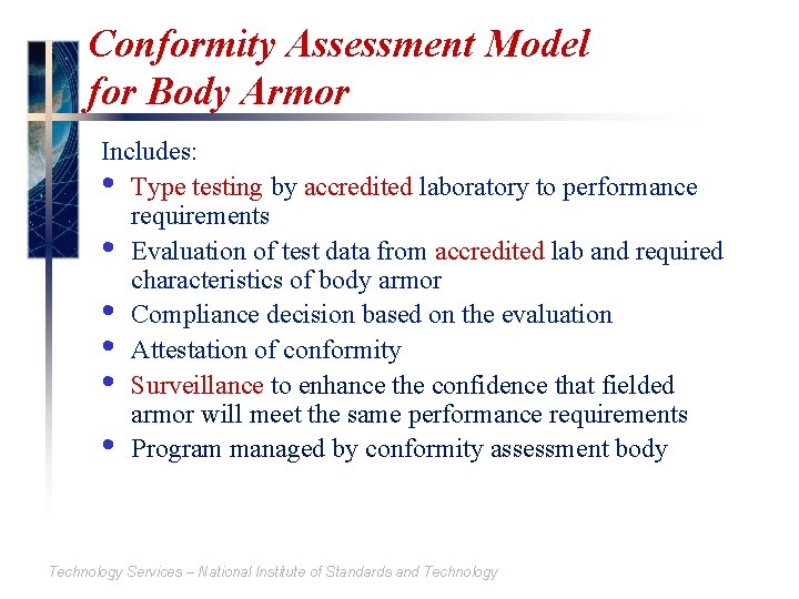 Conformity Assessment Body Armor Technical Workshop October 2005