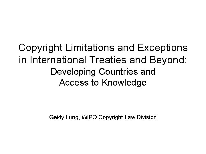 Copyright Limitations and Exceptions in International Treaties and