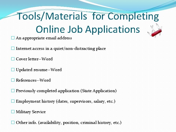 Online Job Applications in the Wired World Bridget