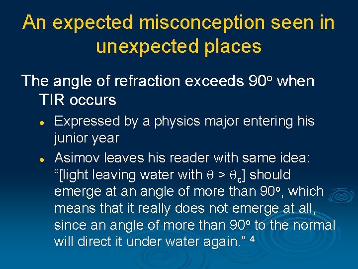 Exploring Student Conceptions about Optical Fibers and Total