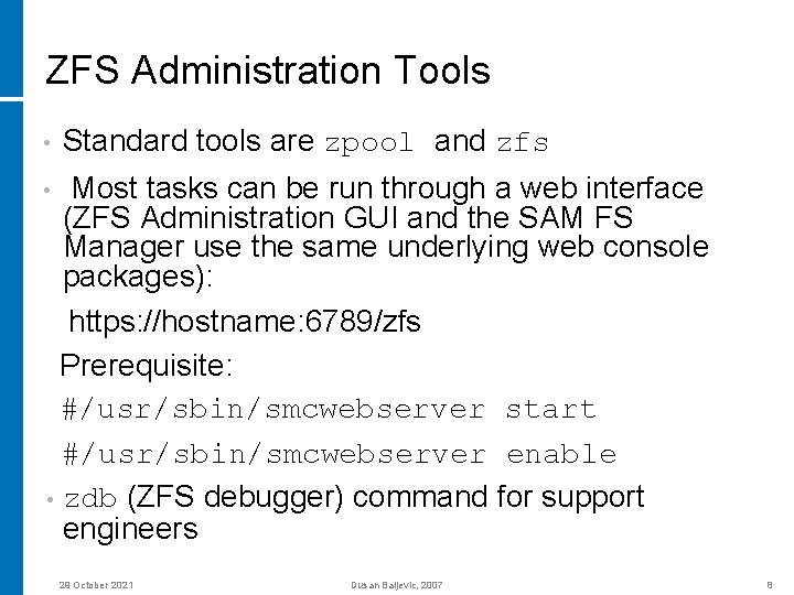 Zettabyte File System File System Married to Volume