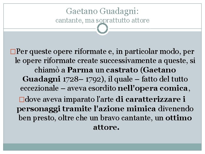 Tesi n 19 LA RIFORMA DI GLUCK E