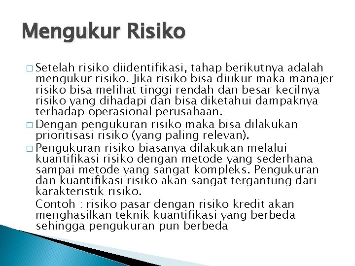 KERANGKA ANALISIS RISIKO Identifikasi Pegukuran Dan Pengendalian Risiko