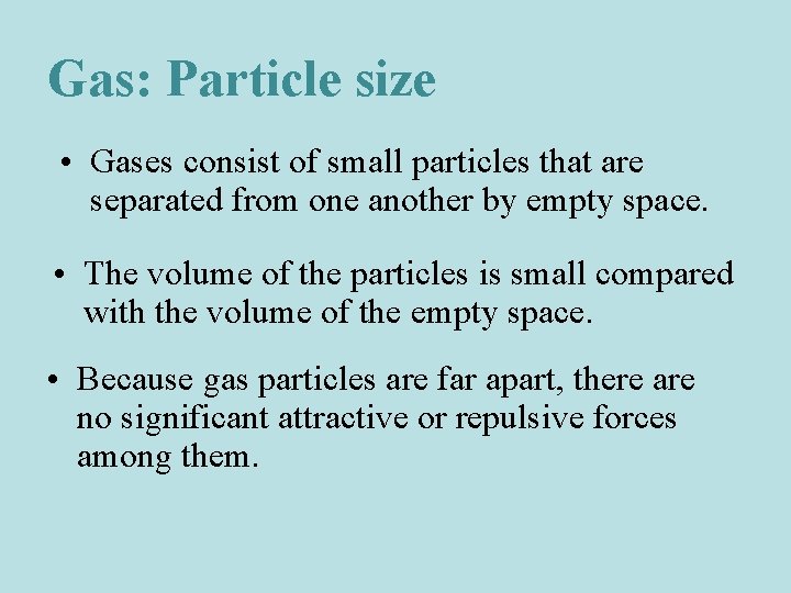 Intro to Gases First remember the 3 states