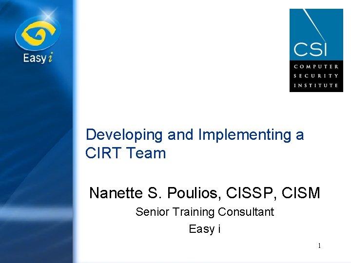 Developing and Implementing a CIRT Team Nanette S