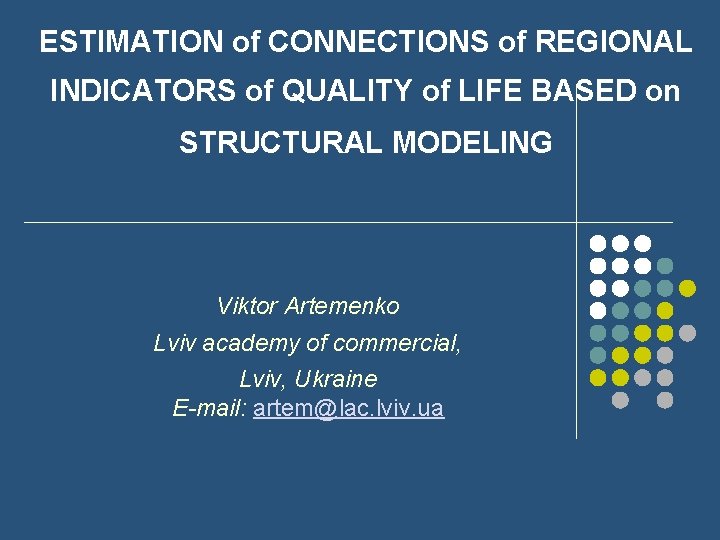 ESTIMATION of CONNECTIONS of REGIONAL INDICATORS of QUALITY