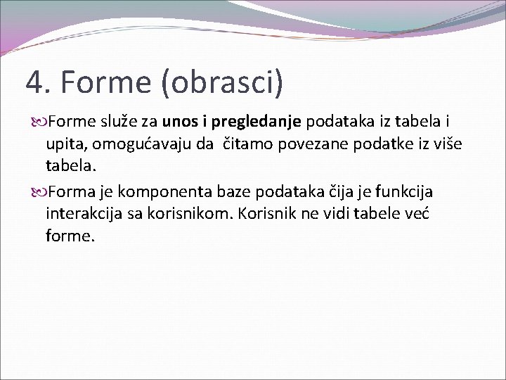 Objekti u Microsoft Access u 1 Tabela Tabele