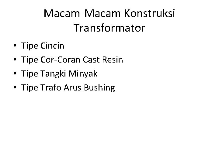 Prinsip Kerja Transformator MacamMacam Konstruksi Transformator Tipe Cincin