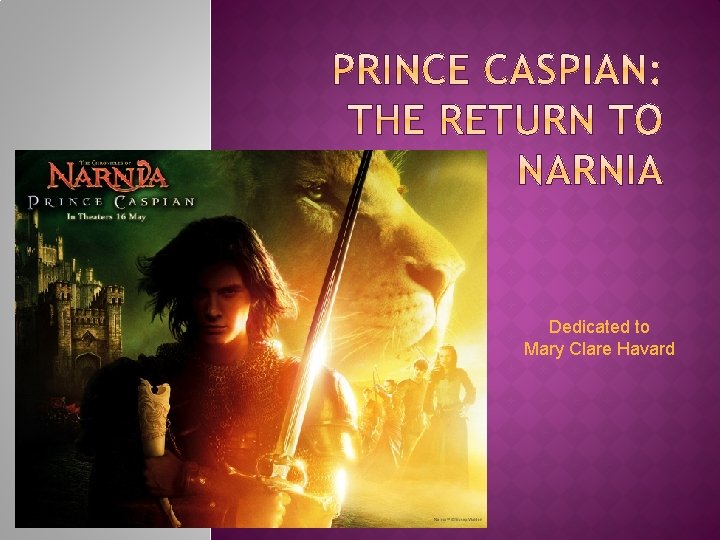 Dedicated to Mary Clare Havard The second in